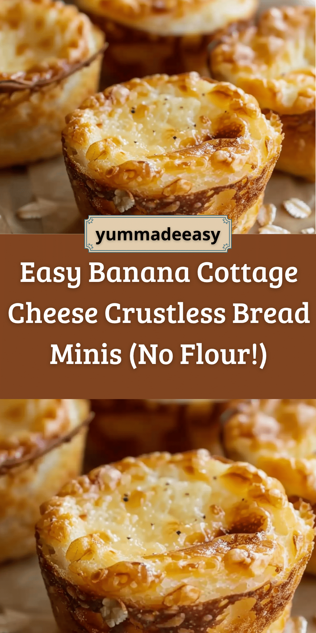 Banana Cottage Cheese Crustless Bread Minis | Yumma Deeasy