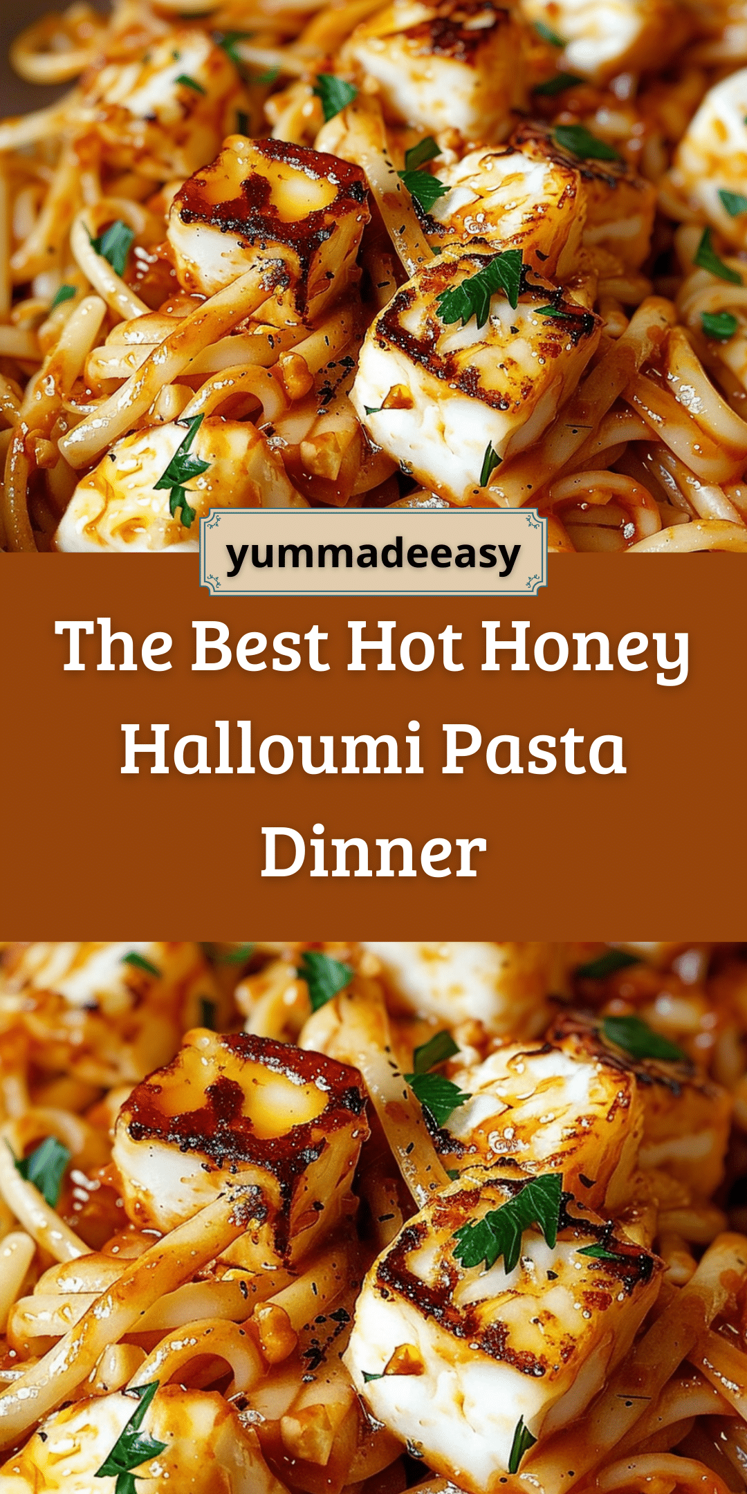 Hot Honey Halloumi Pasta | Yumma Deeasy